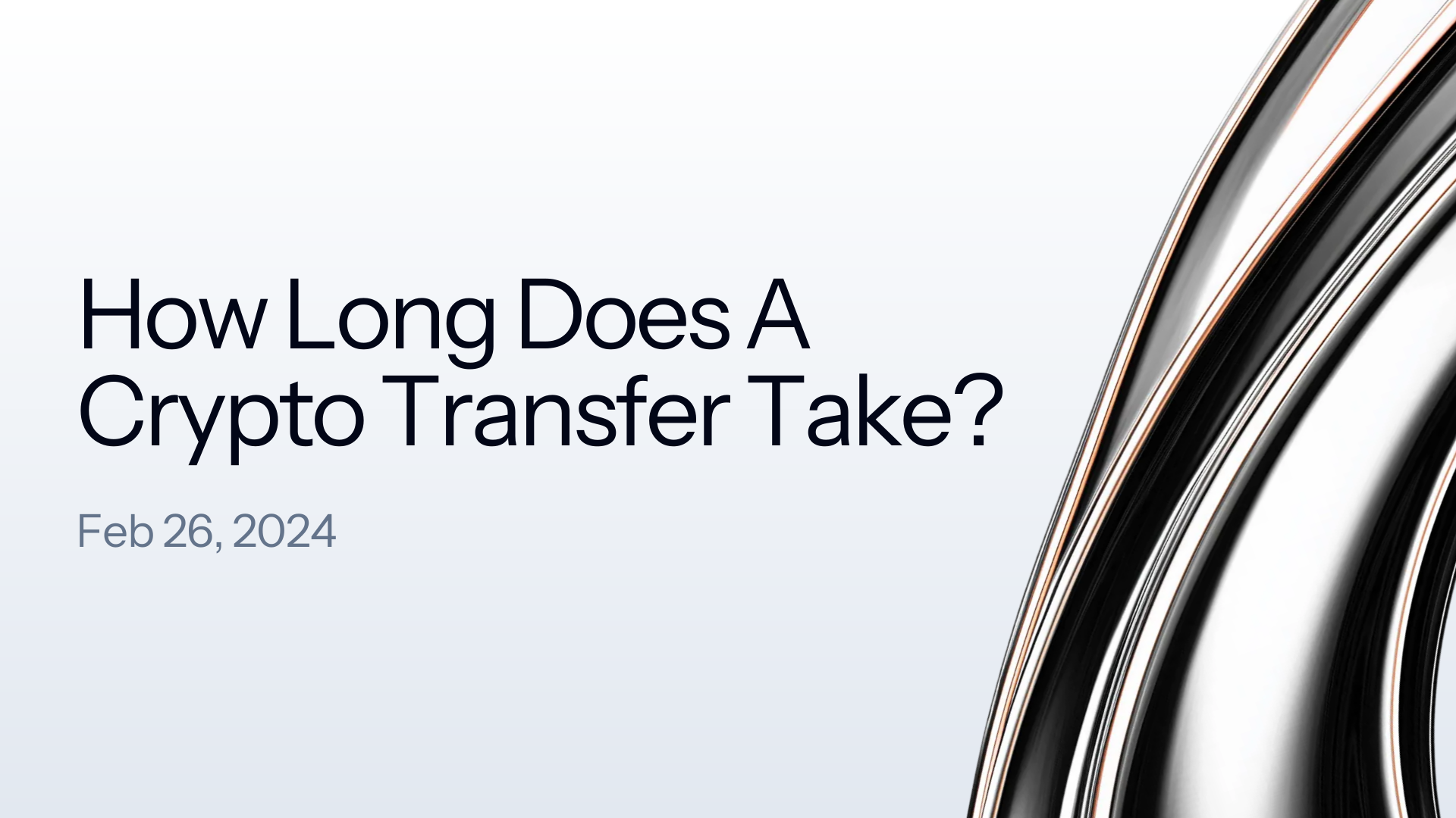 How Long Does A Crypto Transfer Take?